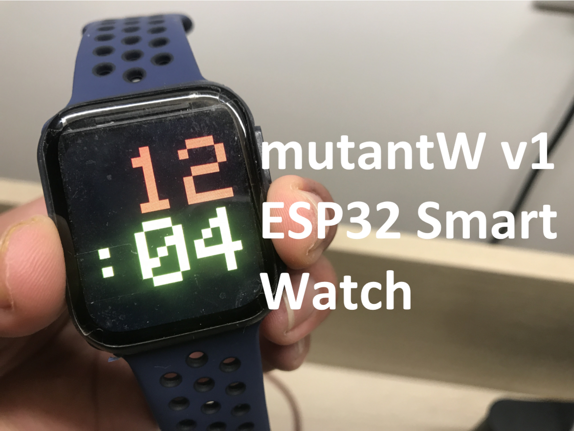 MutantW V1 - DIY Open-Source Smartwatch That You Can Wear Daily : 8 ...