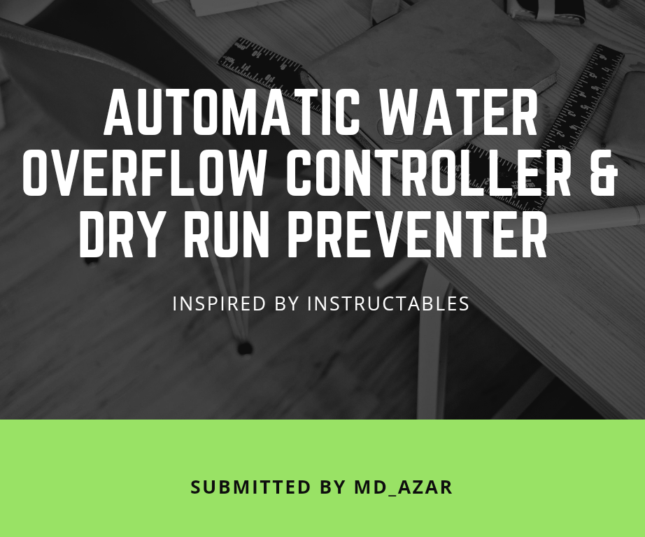 Automatic Water Overflow Control and Dry Run Preventer Without ...